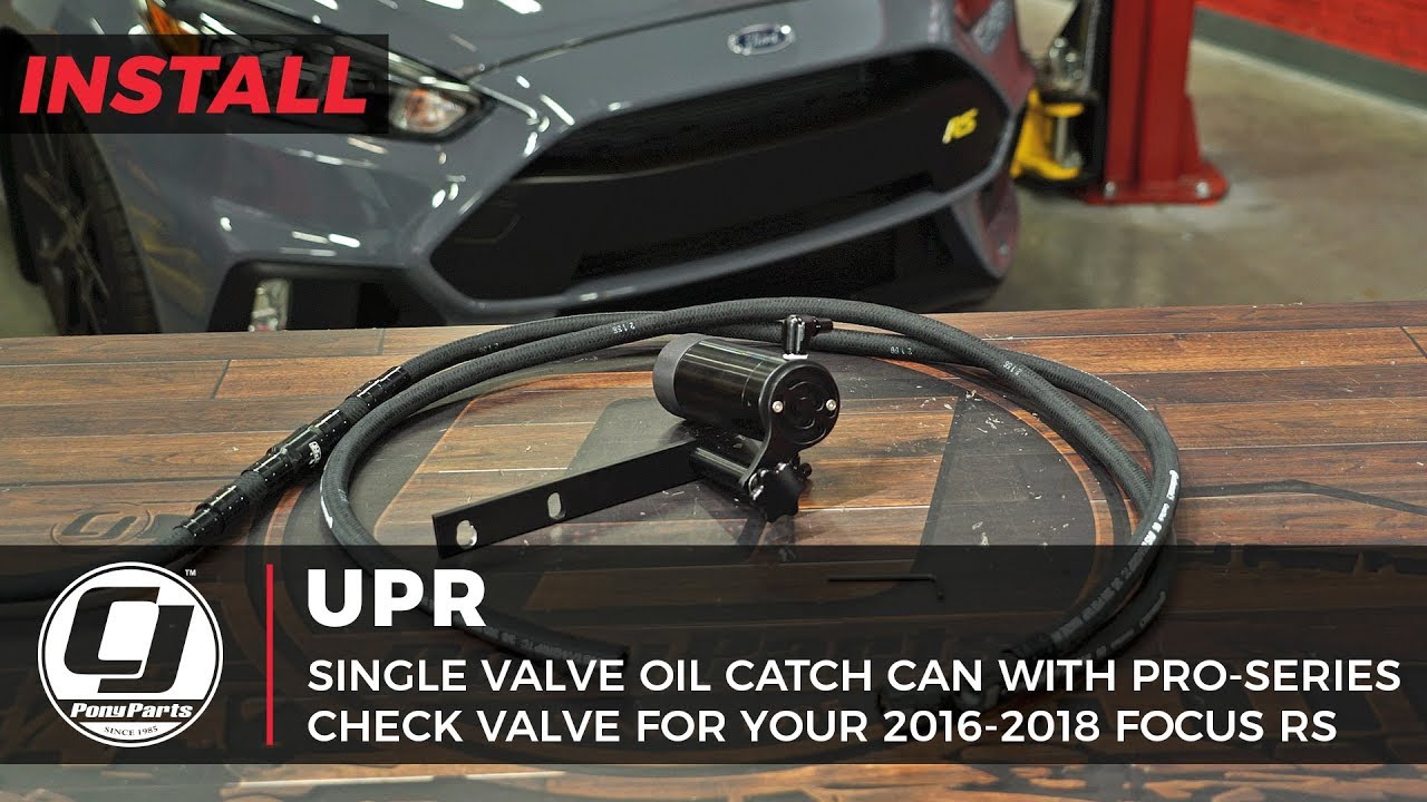 2016-2018 Focus RS Install: UPR Single Valve Oil Catch Can with a Pro ...