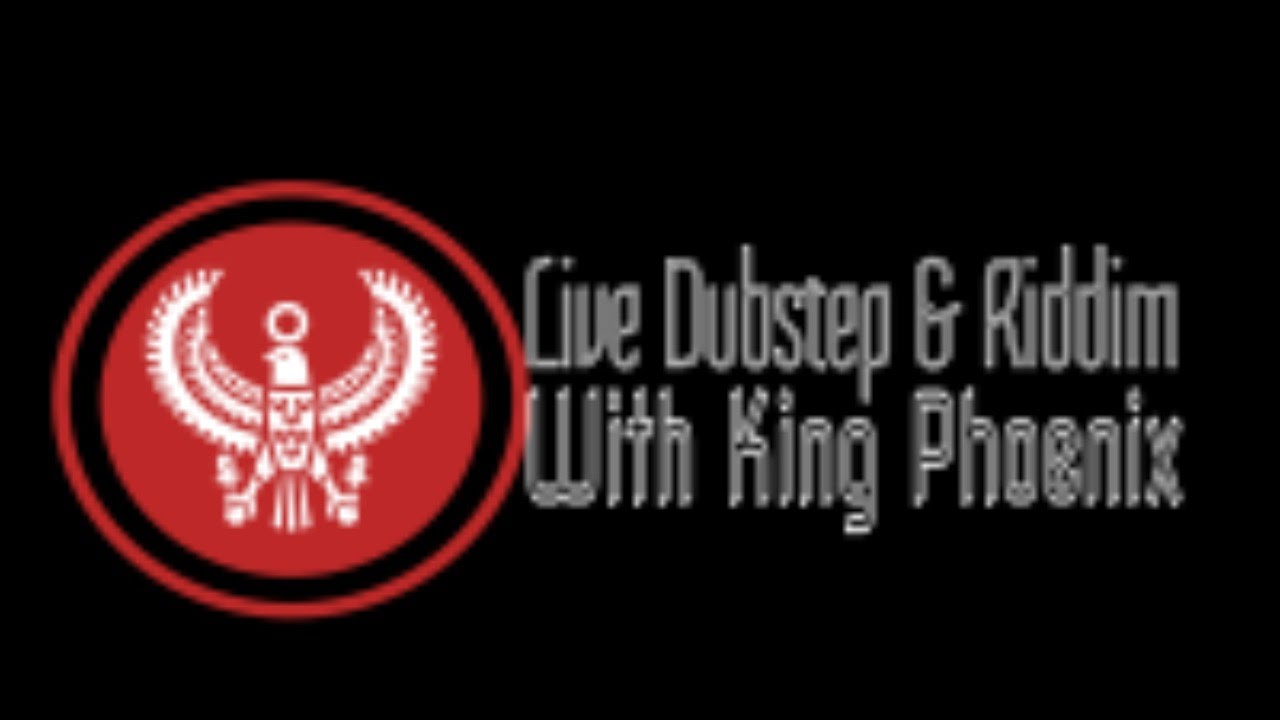 Live Dubstep and Riddim with King Phoenix - YouTube