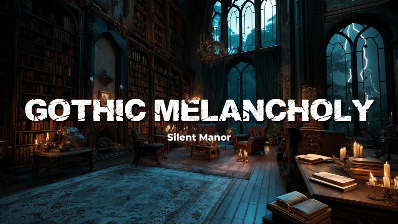 Silent Manor | Gothic Melancholy | Instrumental Music for Reading ...