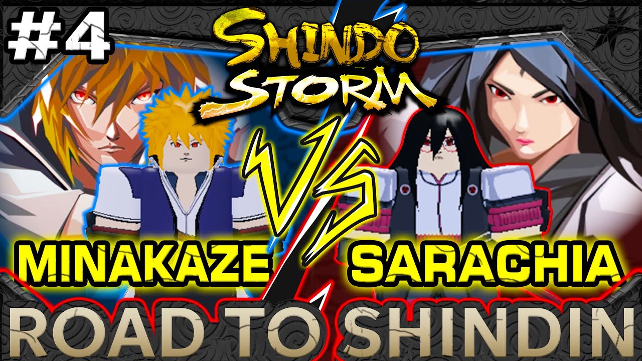ROAD TO SHINDIN 」/ Ep.4 / MINAKAZE VS SARACHIA AKUMA | SHINDO STORM ...