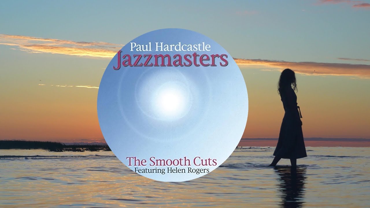 Paul Hardcastle - Heaven ft. Helen Rogers - Jazzmasters (The Smooth ...