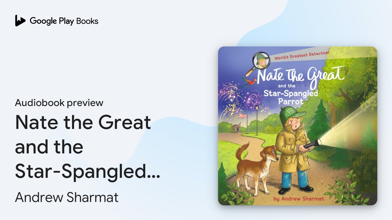 Nate the Great and the Star-Spangled Parrot by Andrew Sharmat ...