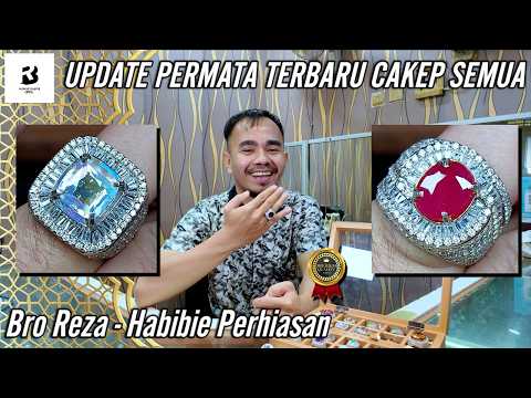 SPECIAL EDITION 💎 ❗Koleksi Permata Pilihan yang Sayang Dilewatkan ( Reza - Habibie Perhiasan )