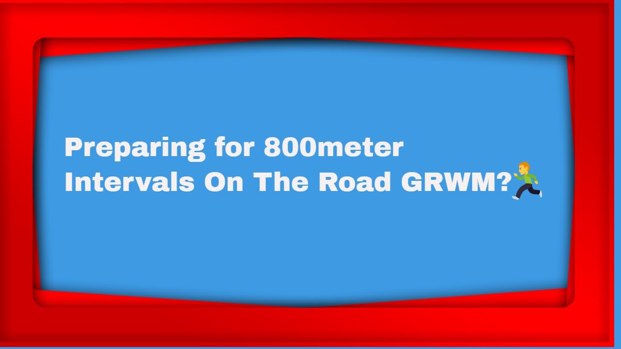 GRWM preparing for 800 Meter training Intervals on the Road | Tulalip ...