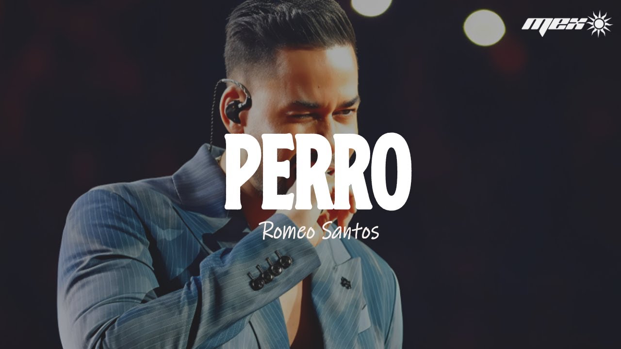 Romeo Santos - Perro (Letra) - YouTube