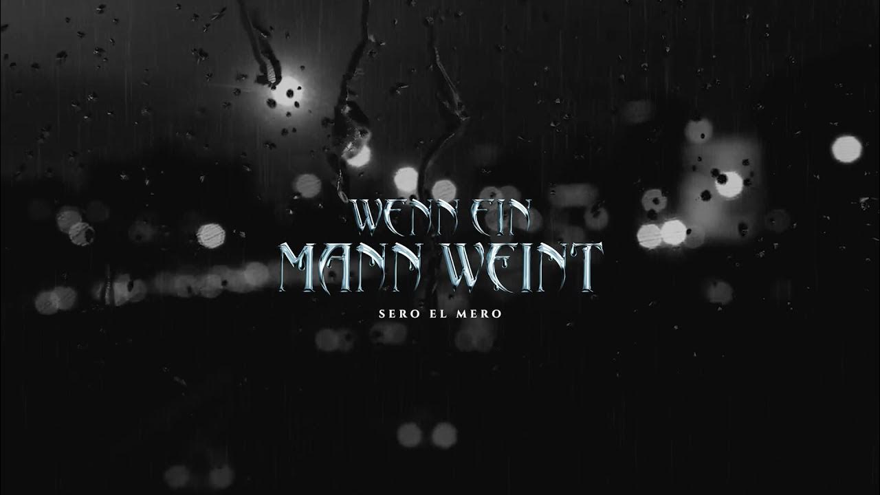 Sero El Mero - Wenn ein Mann weint (OFFICIAL AUDIO) - YouTube Music