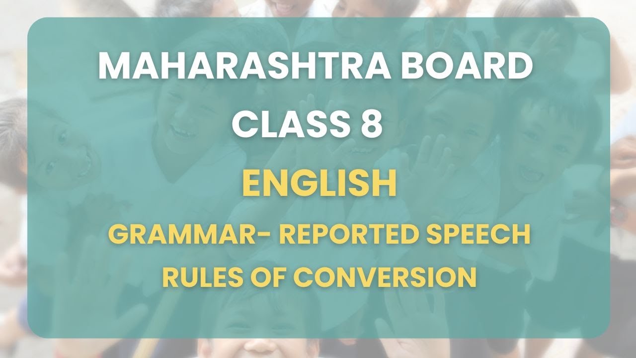 Class 8 | English - Grammar- Reported Speech : Rules of conversion ...
