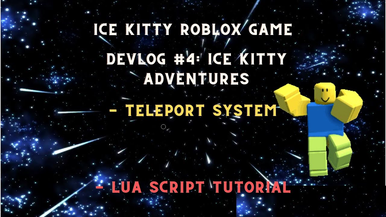 🎮 Ice Kitty Adventures Devlog #4 – Teleport System + Lua Tutorial! 🐾 ️ - YouTube