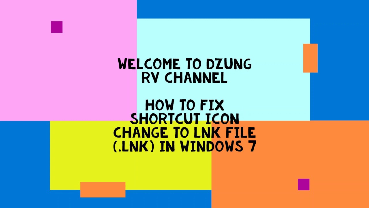 【Tips】How to fix Shortcut Icon changed to lnk file (.lnk) in Windows 7 ...