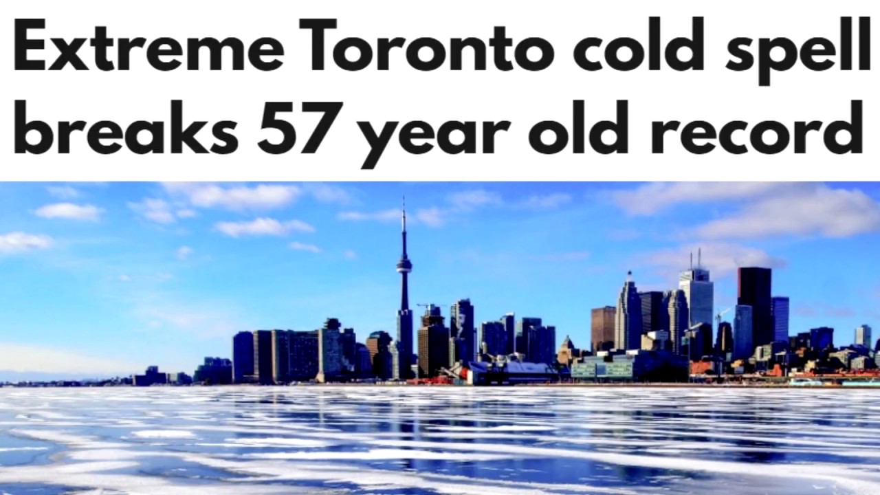Extreme Toronto Cold Weather Warning Breaks 57 year old Record - YouTube