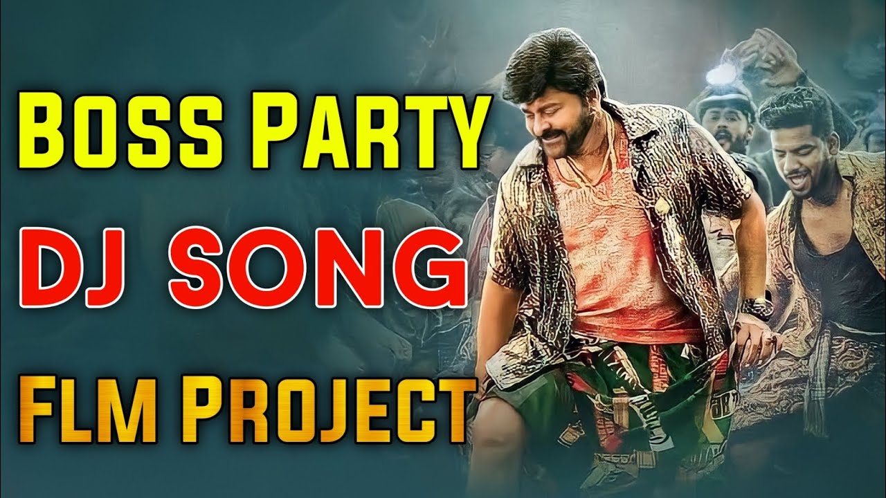 Boss Party Dj Song Flm Project||Dj Songs Flm Projects Telugu ...