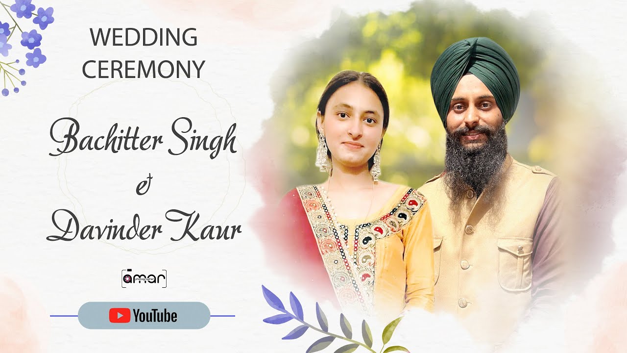 LIVE WEDDING CEREMONY || BACHITTER SINGH & DAVINDER KAUR || AMAR ...