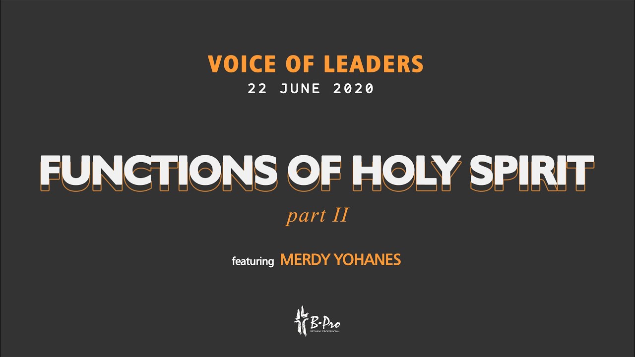 VOICE OF LEADERS: FUNCTIONS OF HOLY SPIRIT 2/2 - YouTube