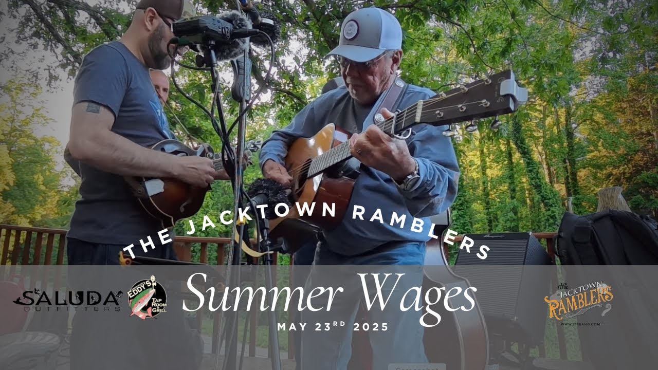 Summer Wages (Saluda Outfitters 5/23/25) The JackTown Ramblers - YouTube