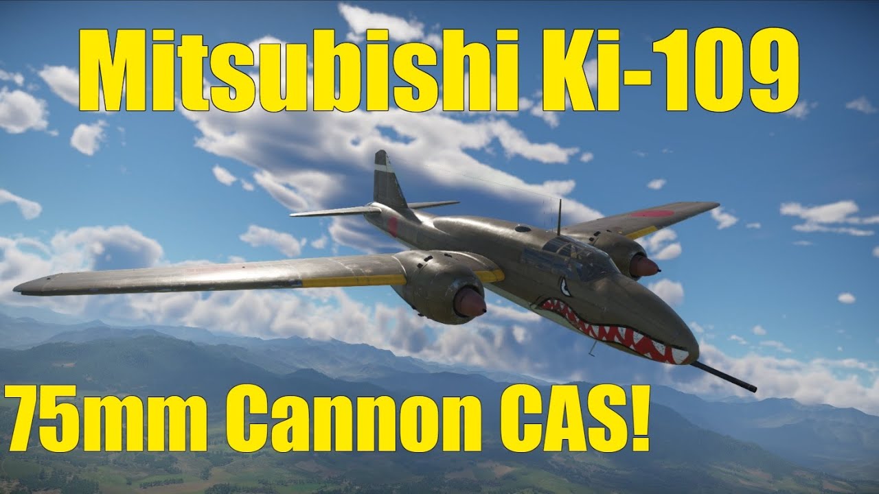 Mitsubishi Ki-109. 75mm Cannon CAS! - YouTube