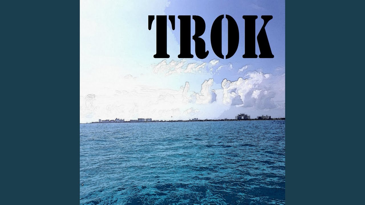 Trok - YouTube