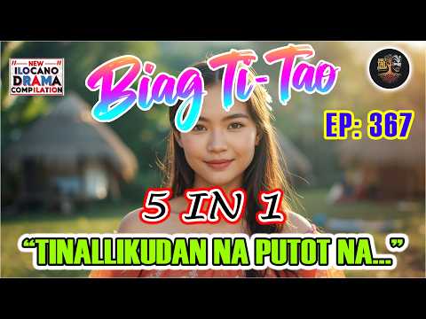 BIAG TI TAO (5 in 1 Full Episode ) #367 - \