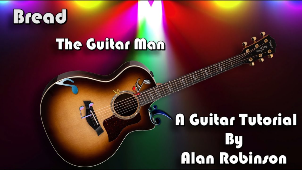 How to play: The Guitar Man by Bread - Acoustically - 2025 - YouTube