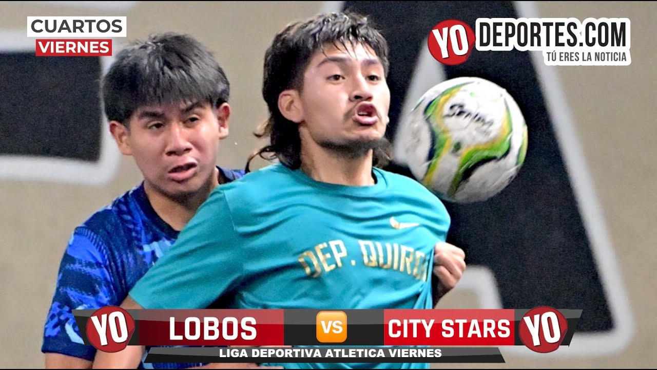 Lobos 🆚 City Stars Cuartos de Ida viernes Liga Deportiva Atletica ...