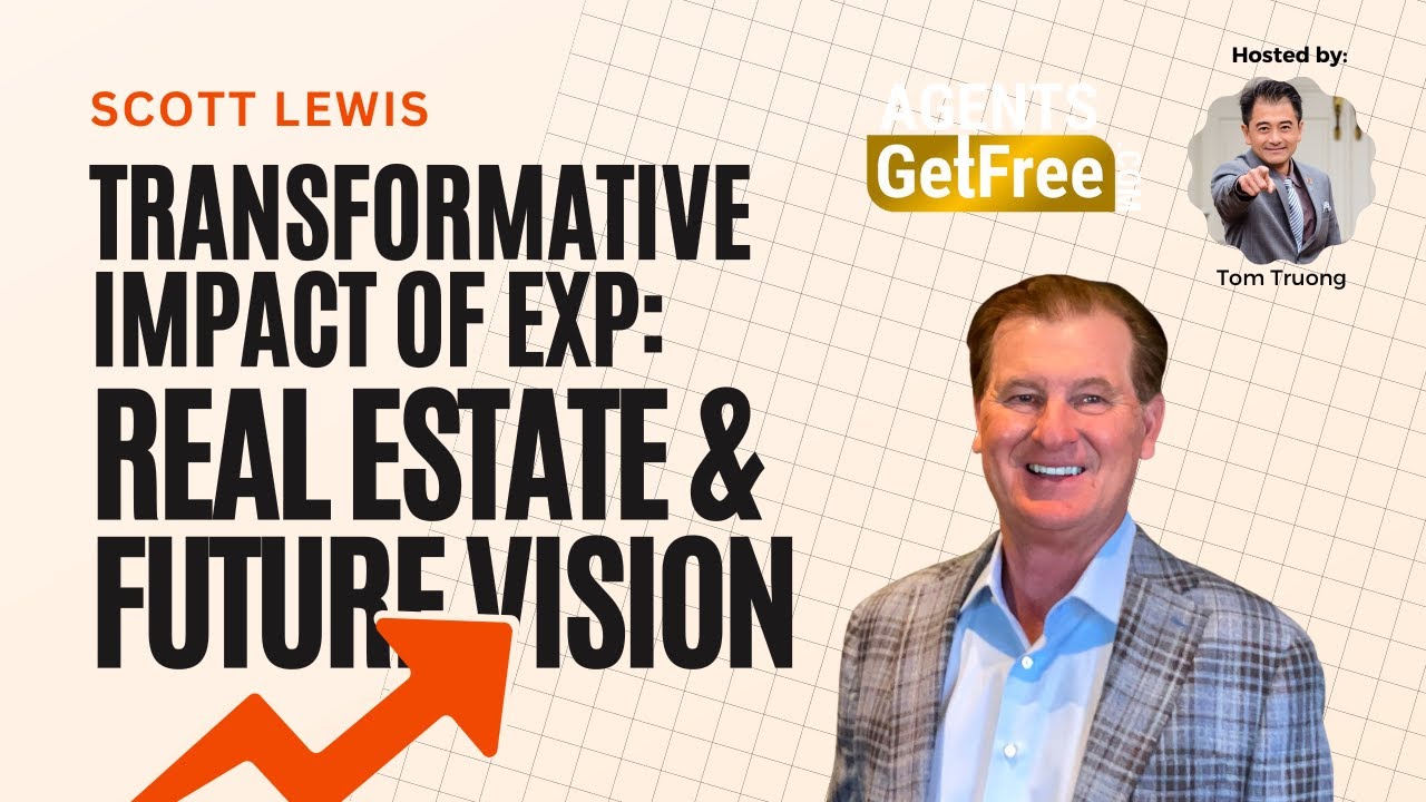 Transformative Impact of eXp: Scott Lewis on Real Estate & Future ...
