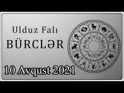 BÜRCLƏR 10 Avqust Günün Ulduz Falı