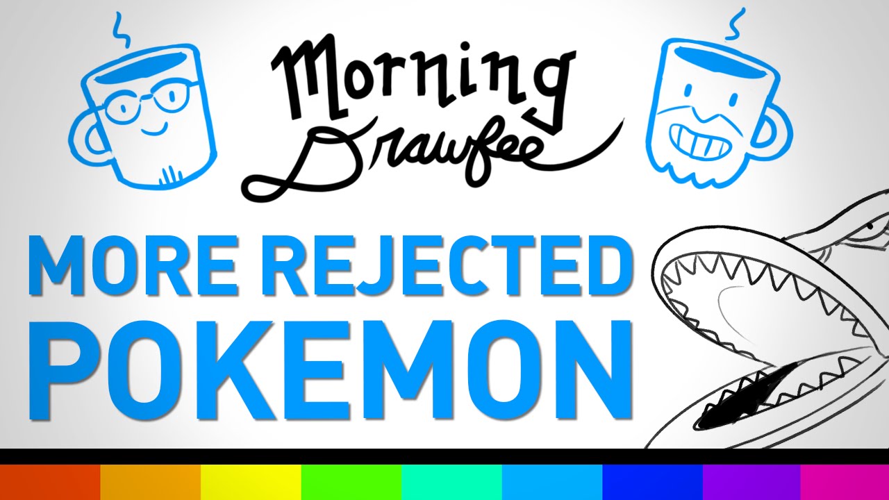 Even More Rejected Pokemon - MORNING DRAWFEE - YouTube