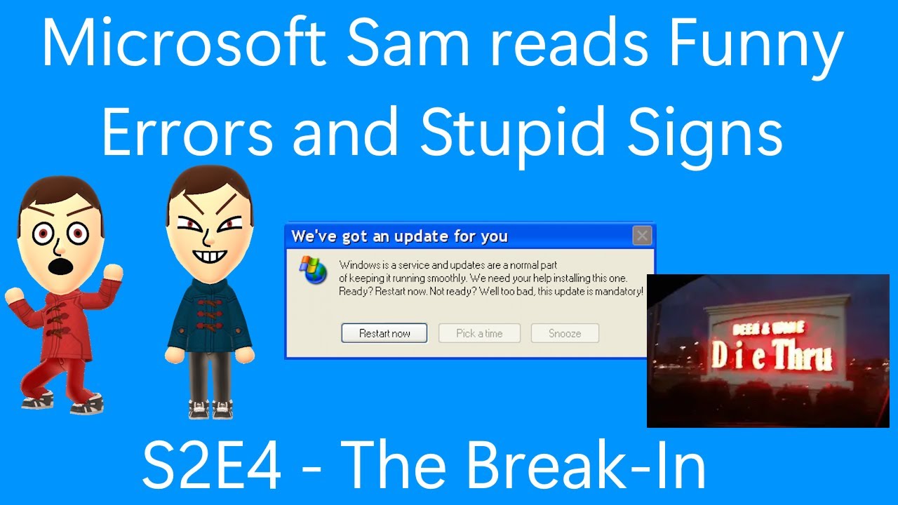 Microsoft Sam reads Funny Errors and Stupid Signs - S2E4: The Break-In ...