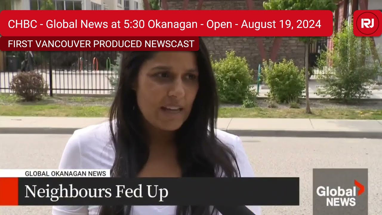 CHBC - Global News at 5:30 Okanagan - First Vancouver Produced Newscast ...
