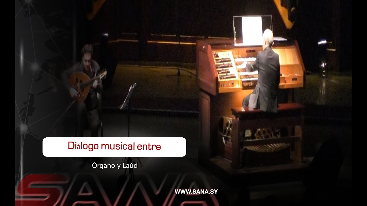 Diálogo musical entre Órgano y Laúd en la Ópera de Damasco - YouTube