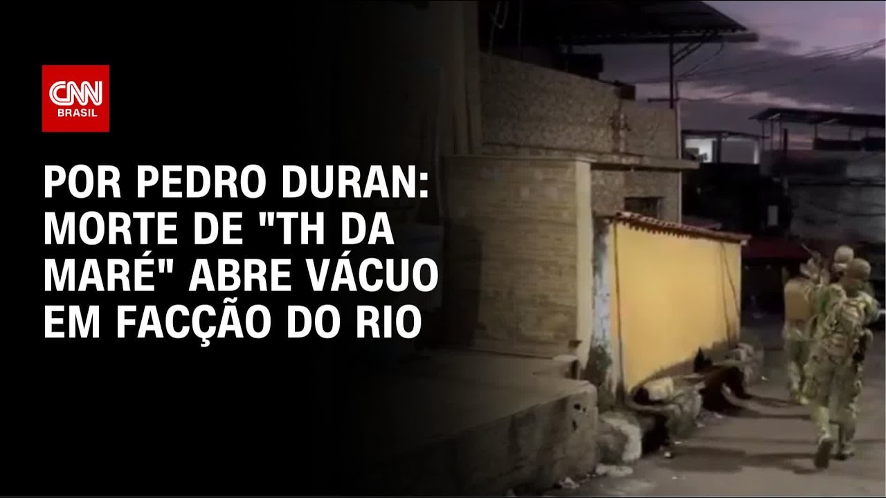Análise: Morte de "TH da Maré" abre vácuo em facção do Rio | CNN NOVO ...
