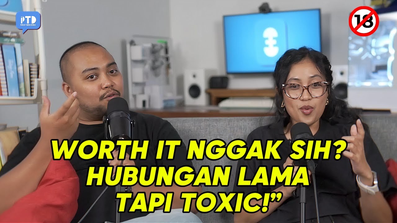 TAMBAH DEWASA - PACARAN LAMA TAPI TOXIC! MENDING DIPERTAHANIN ATAU ...