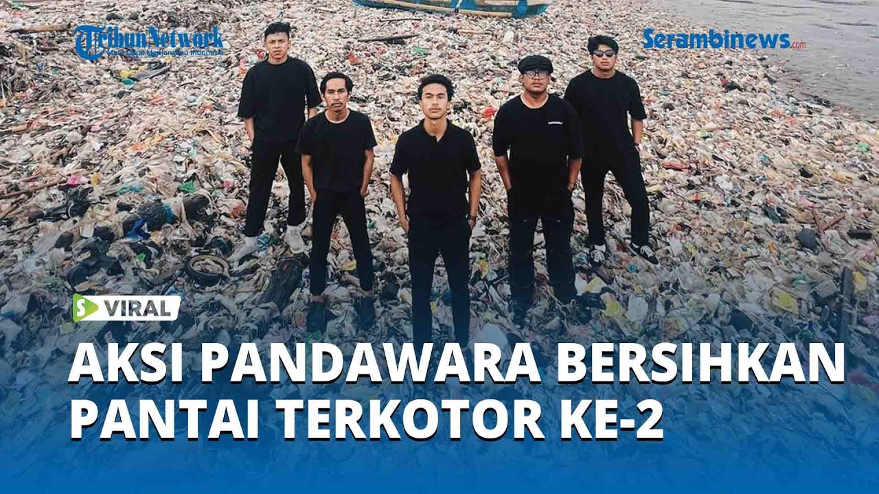 Pandawara Bersihkan Pantai Terkotor Kedua di Indonesia - YouTube