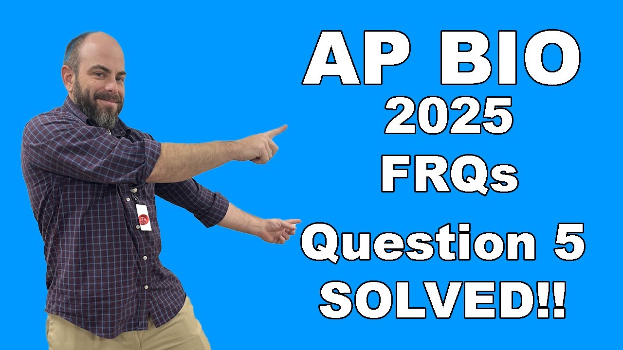 AP Biology 2025 - FRQ Question 5 SOLVED! - YouTube