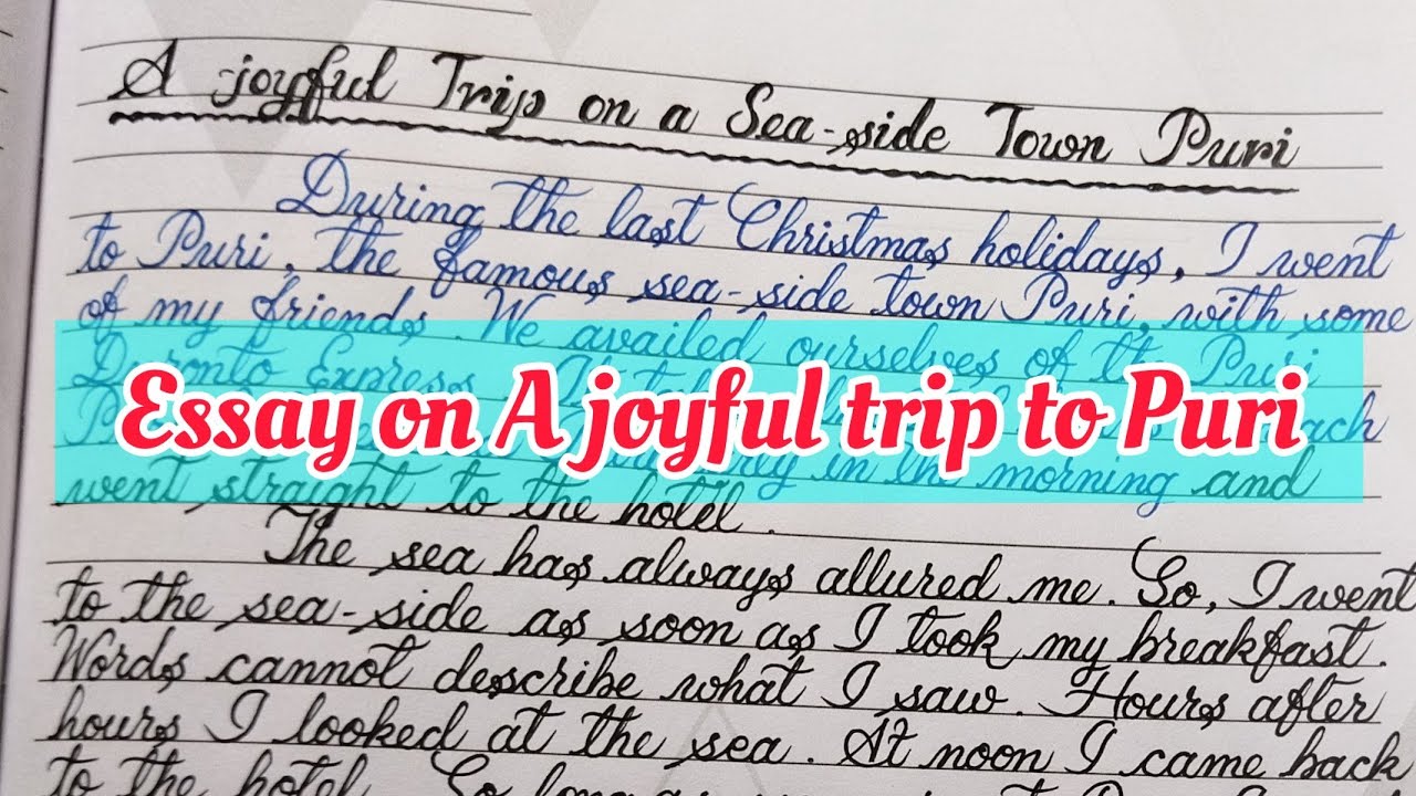 Essay on A joyful trip to Puri Essay handwriting in English English ...