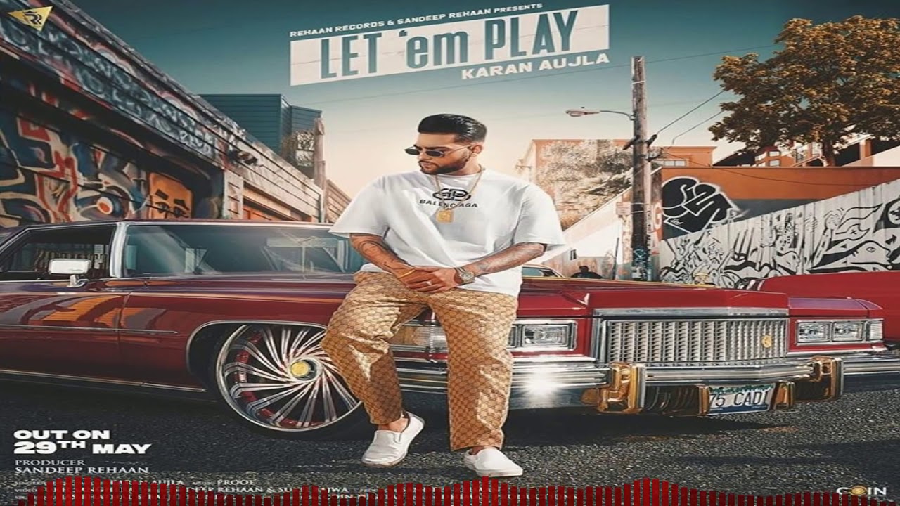 LET 'em PLAY, Karan Aujla ,(New latest song 2020) - YouTube