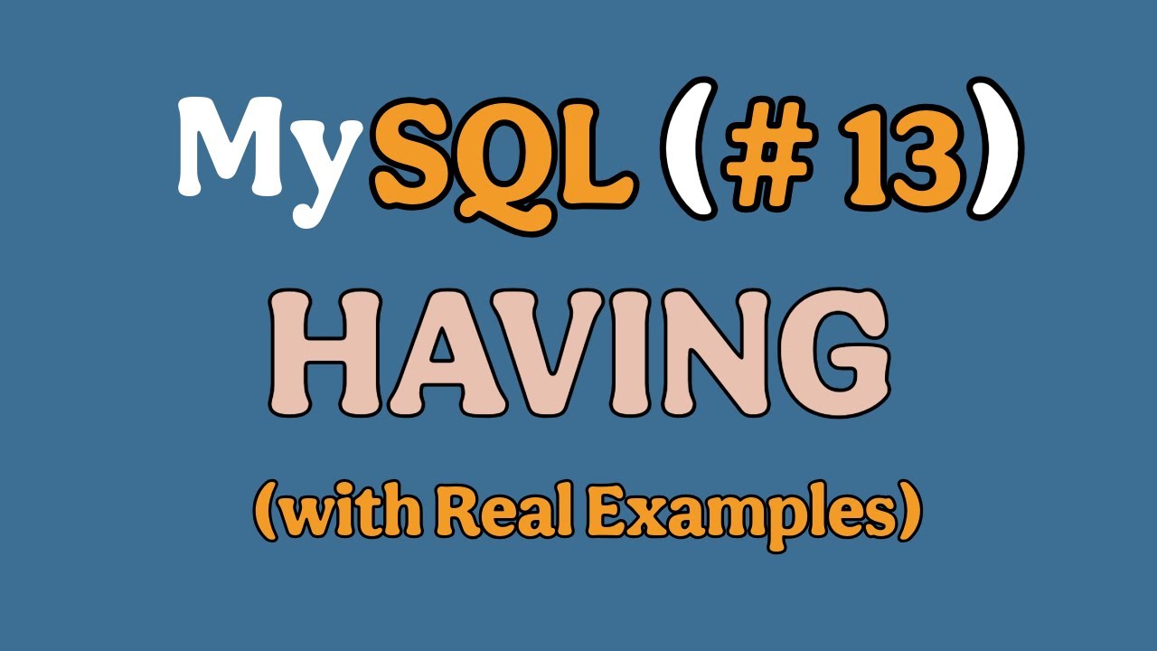 SQL HAVING clause with practical examples || SQL Full Course || SQL Full Tutorial #13 - YouTube