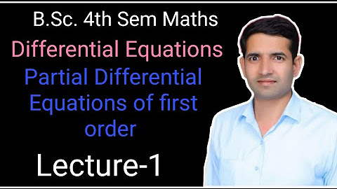 B.Sc.4th Sem Partial Differential equations of first order - YouTube
