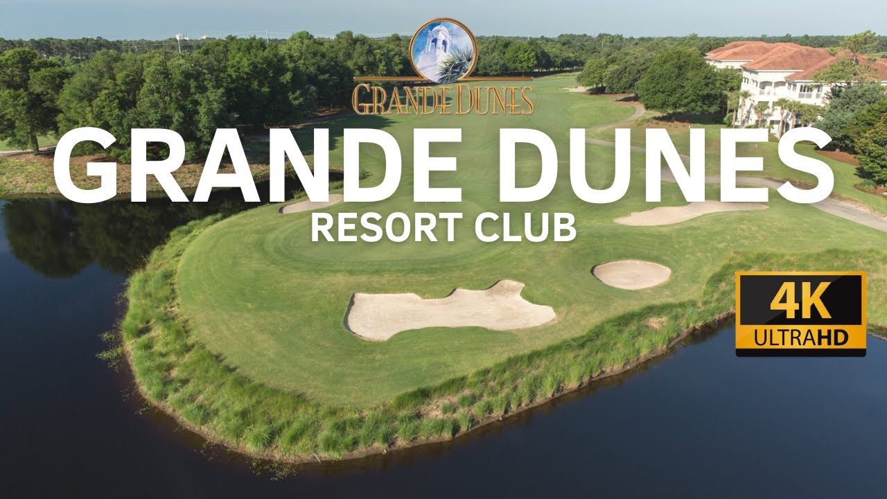 Grande Dunes Resort Club (4K): Most Difficult Golf Course in Myrtle ...
