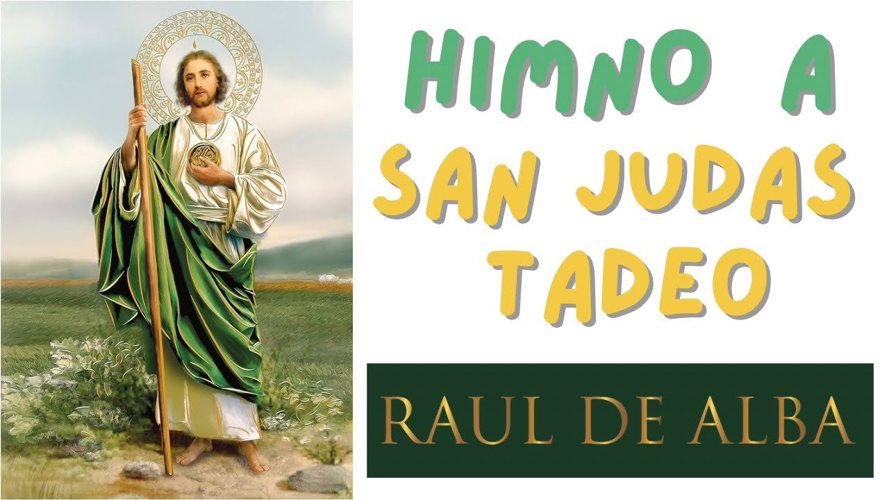 HIMNO A SAN JUDAS TADEO - YouTube