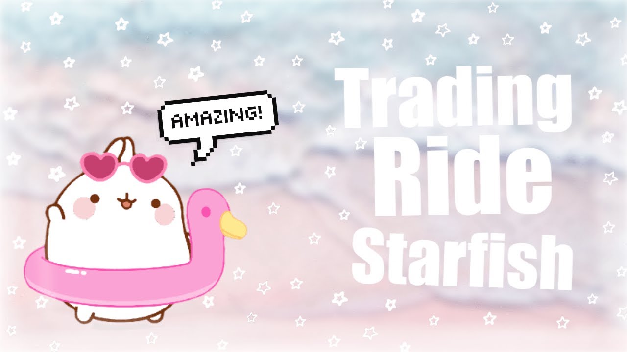 Trading Ride Starfish! - YouTube