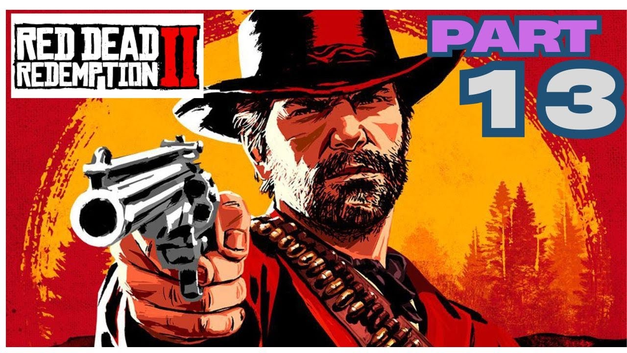 RED DEAD REDEMPTION 2 Walkthrough Gameplay Part 13 - YouTube