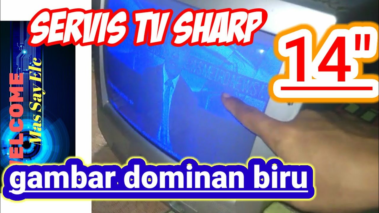 Servis TV SHARP 14 Inch #gambarDominanBiru #tutorialservistvSharp - YouTube