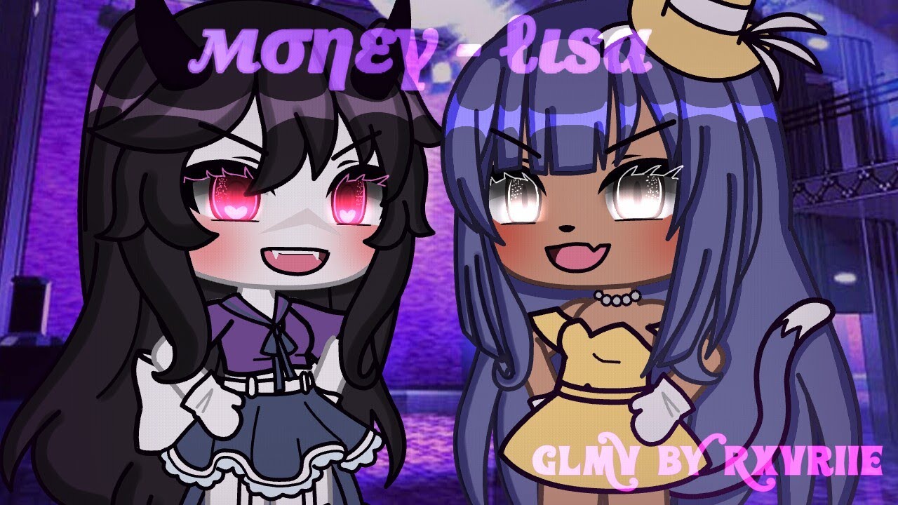 Money - Lisa GLMV || Gacha Life ||「ʀxvʀɪɪe」 - YouTube