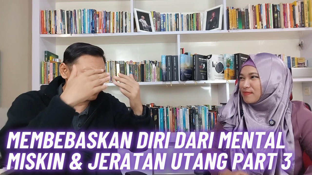 Duet Arif dan Zaki Part 5 : Membebaskan Diri Dari Mental Miskin dan ...