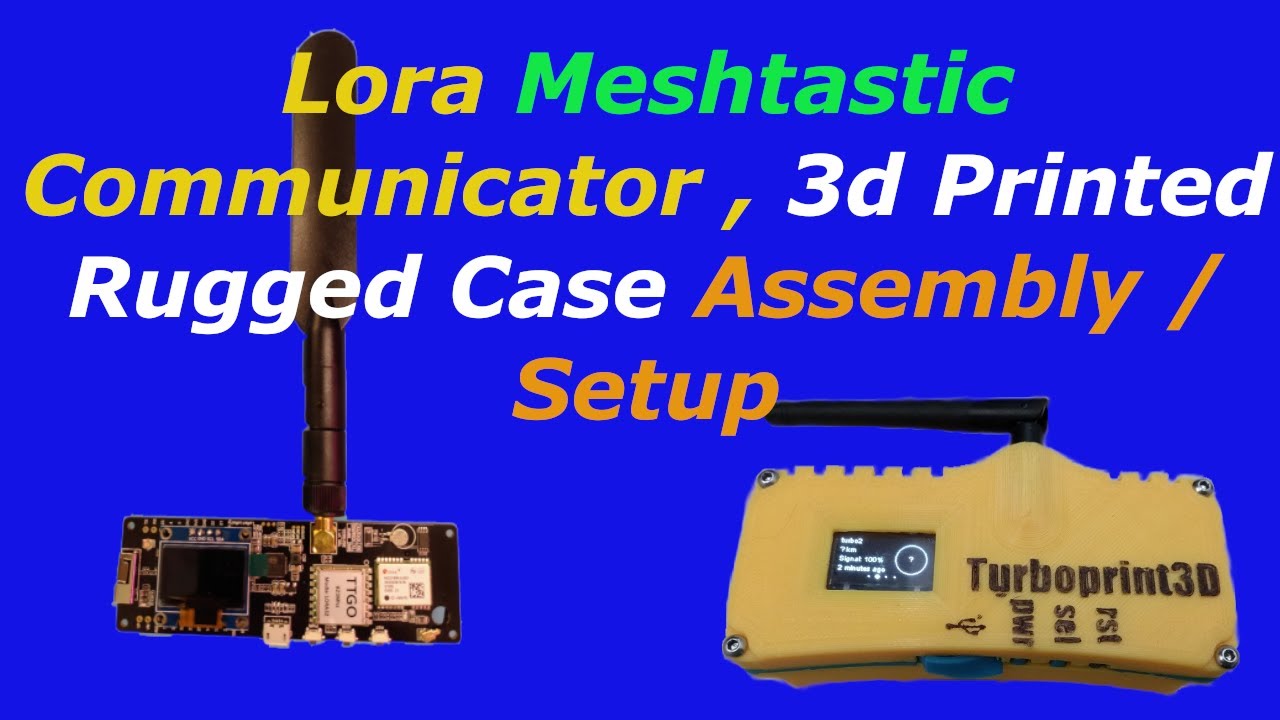 3Dprinted Lora Meshtastic Communicator Assembly / Setup - YouTube