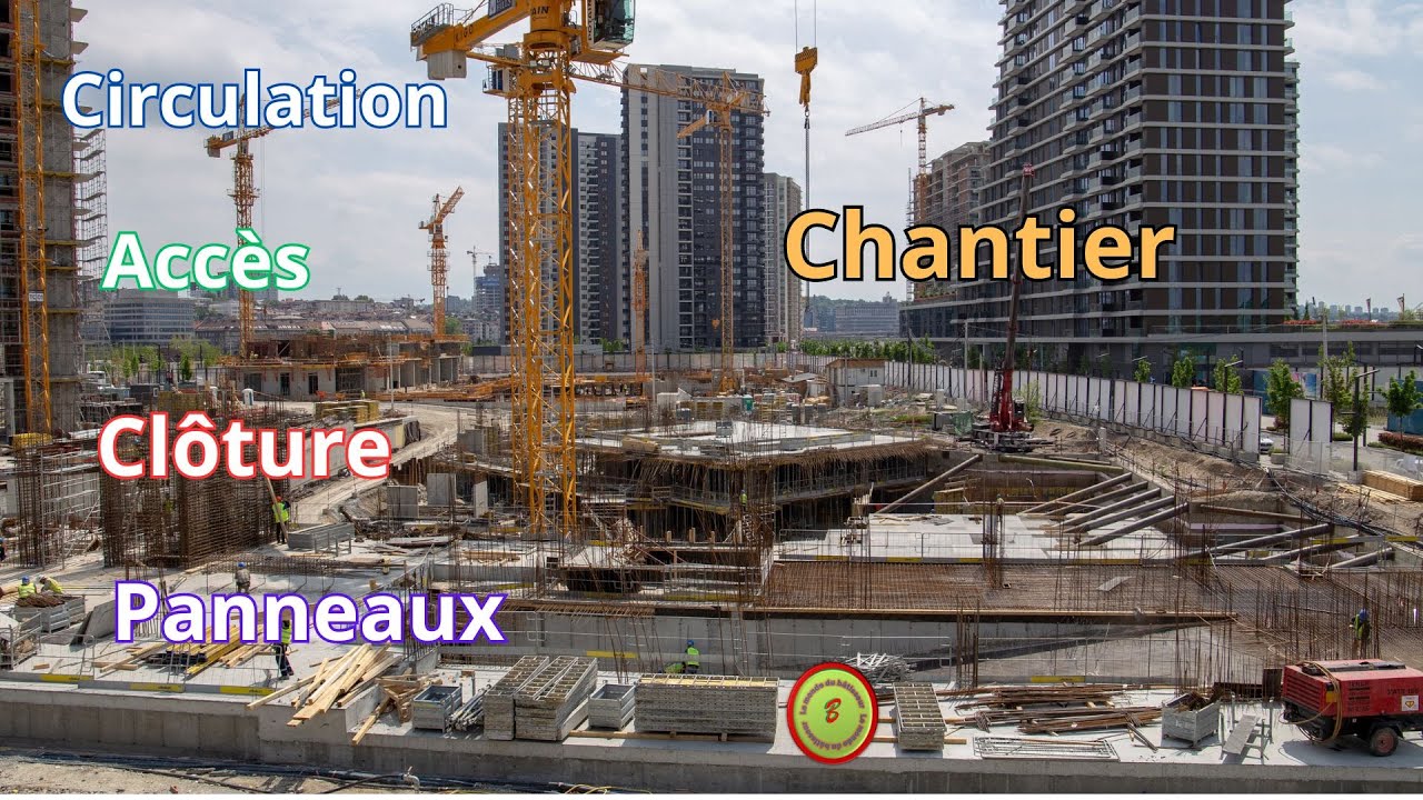 Installation de chantier: Circulation, accès, clôture et panneaux - YouTube
