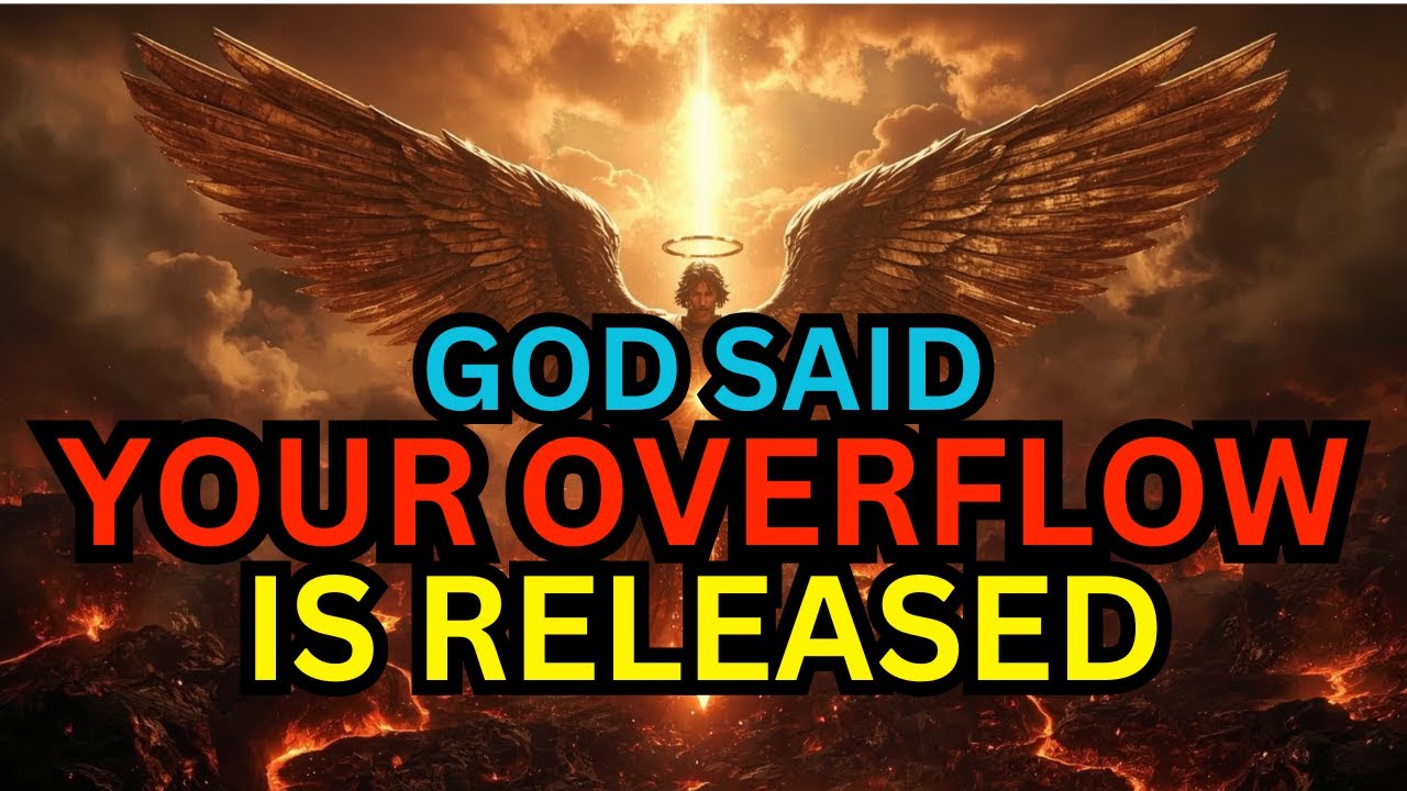 CHOSEN ONE, GOD JUST RELEASED YOUR OVERFLOW — IT'S ALREADY DONE - YouTube