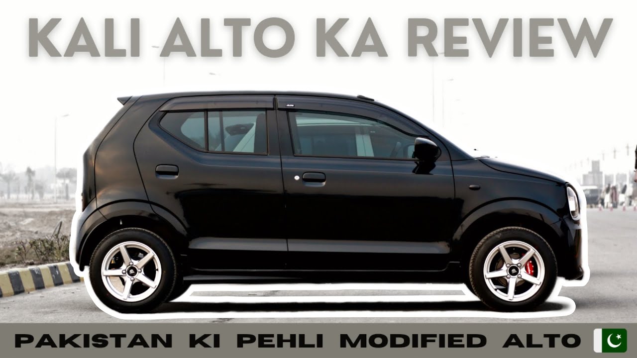Alto Ka Review | Modified Alto | Pakistan ki pehli Modified Alto| Alto ...
