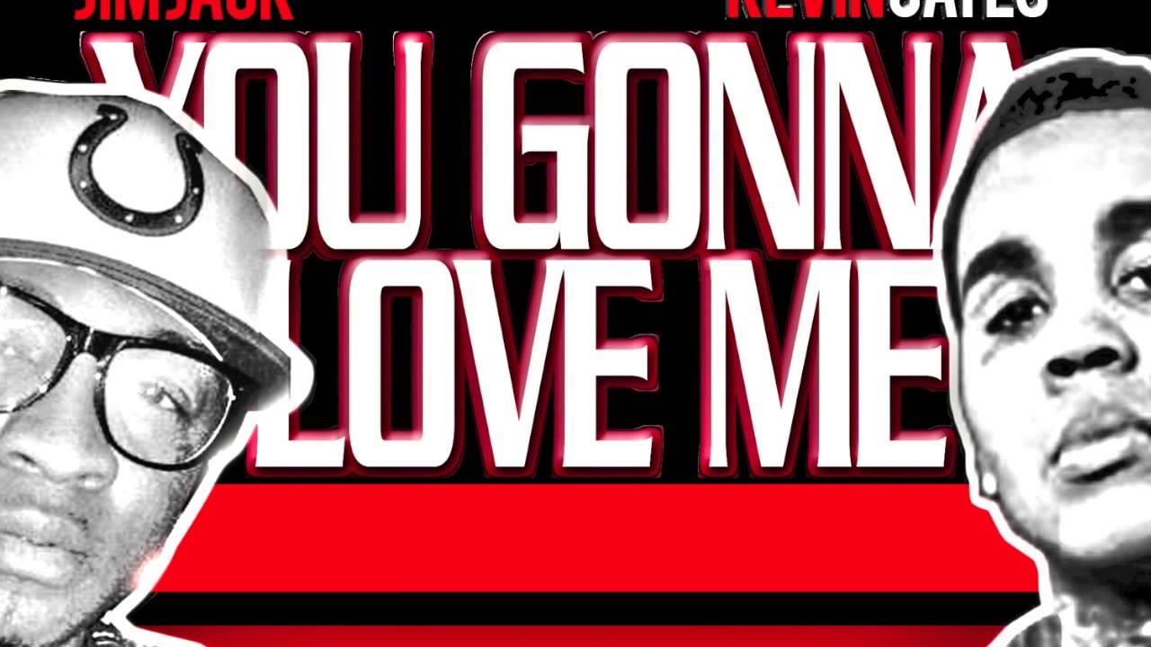 Jim Jack Feat Kevin Gates You Gonna Love Me Youtube