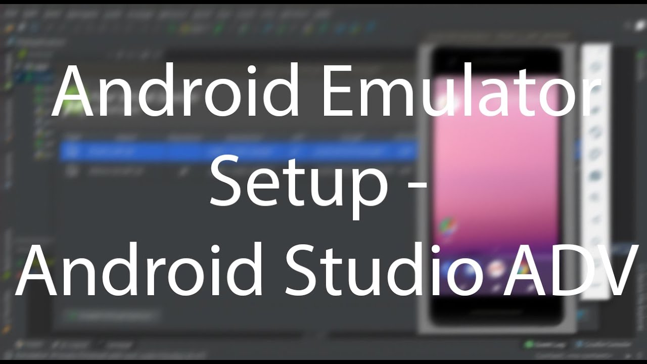 Android Emulator Setup with ADV and Android Studio - YouTube